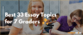33 Best Ideas for 7 Grade Essay Topics | Study Tips